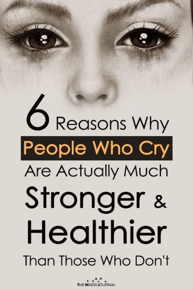 Psychology tells us those that cry are stronger than those that don't ...